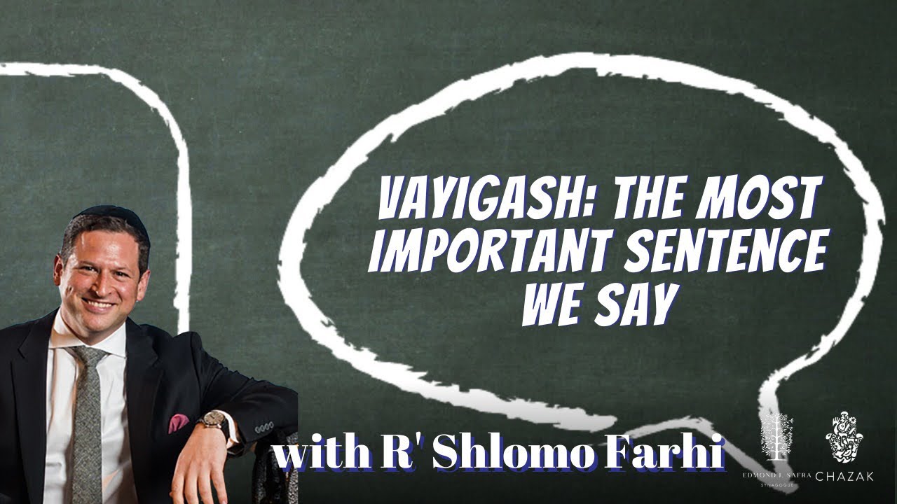 Vayigash: The Most Important Sentence We Say - YouTube