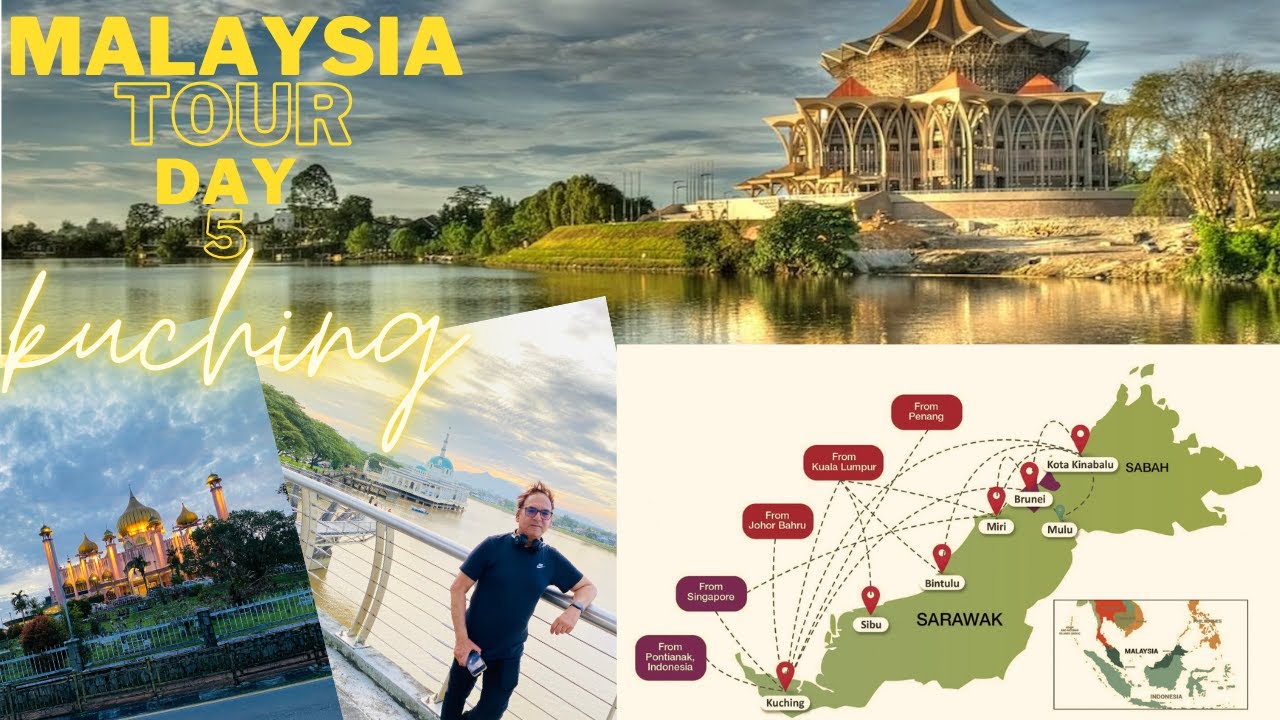 Malaysia Tour | Day 5 | Kuching | Johor Bahru to Kuching | Travel Guide ...