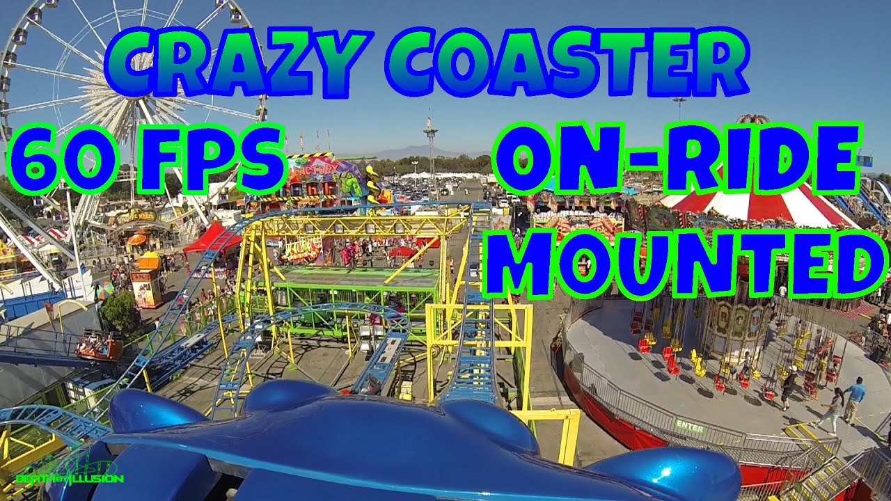 Crazy Coaster On-ride Car Mount (HD POV) Orange County Fair - YouTube