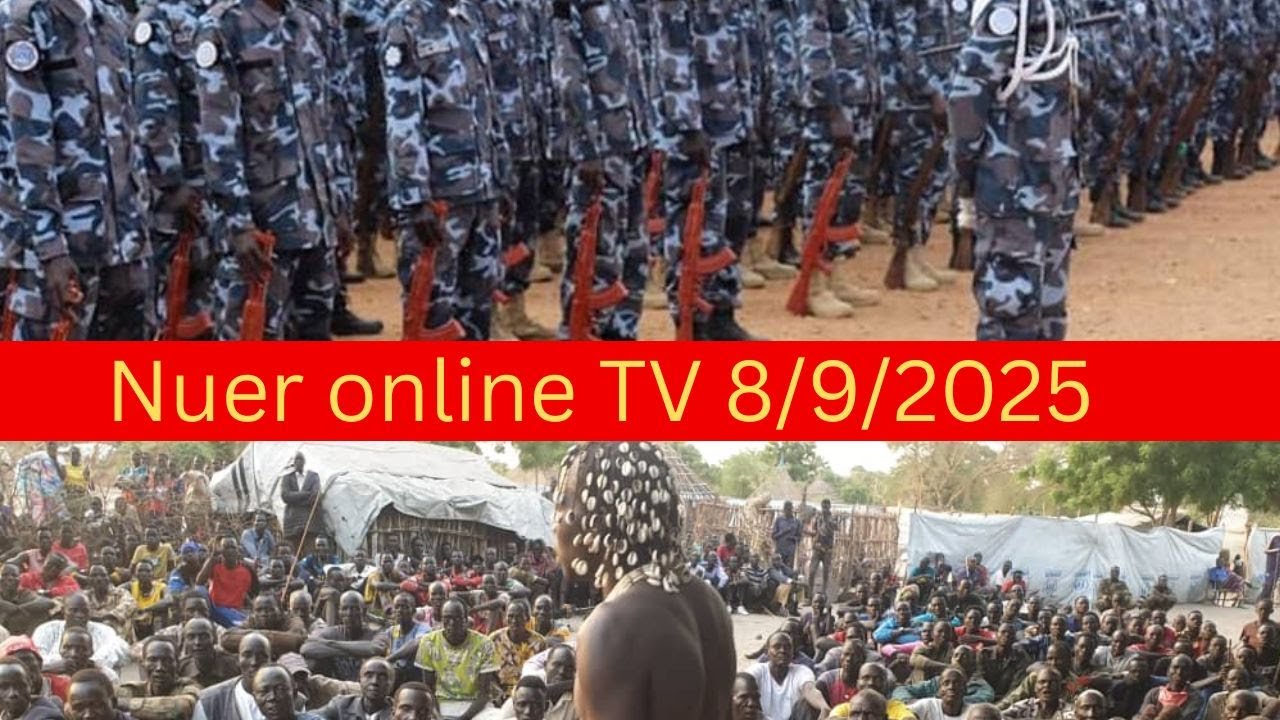 General Update Nuer online TV 8/9/2025 - YouTube