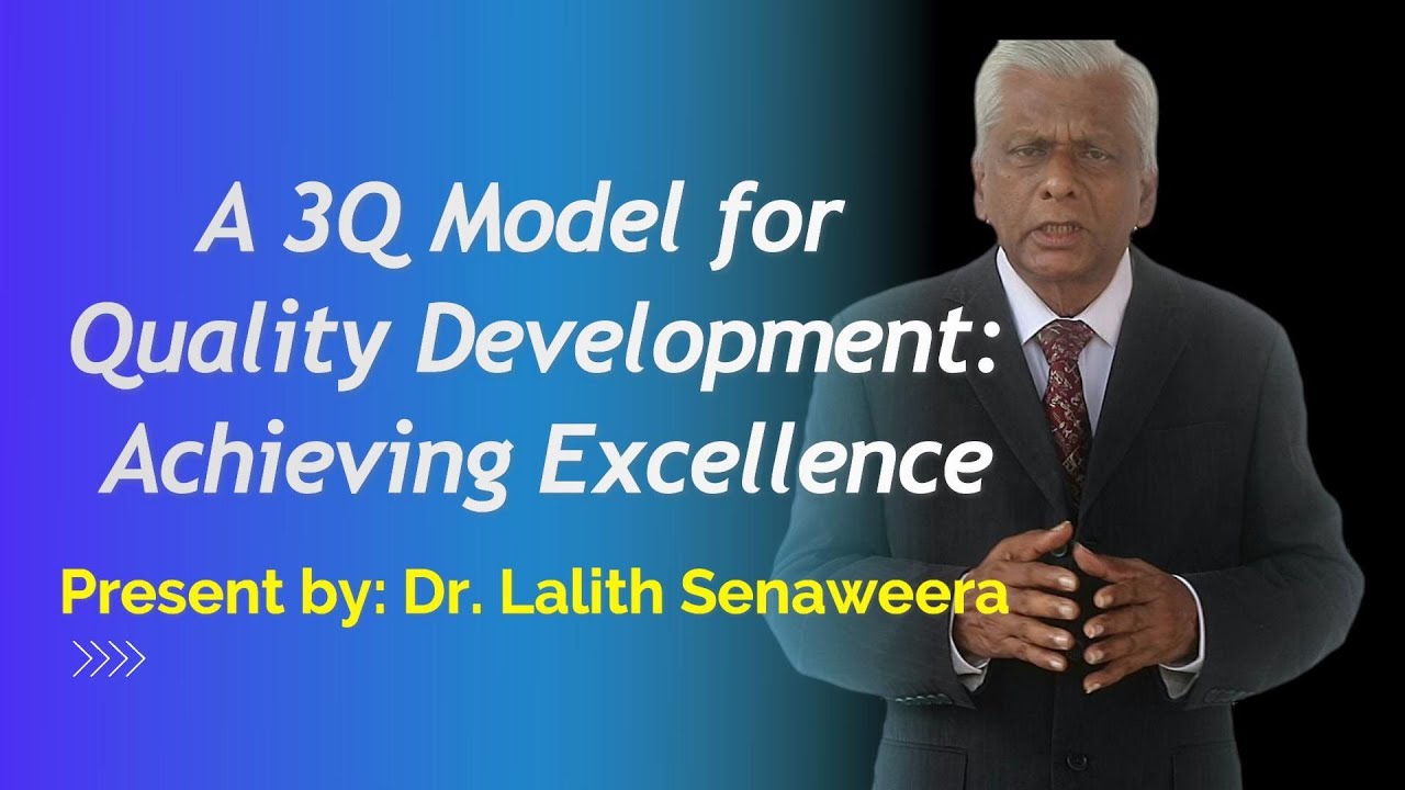 A 3Q or 3D Model for Quality Development: Achieving Excellence - YouTube