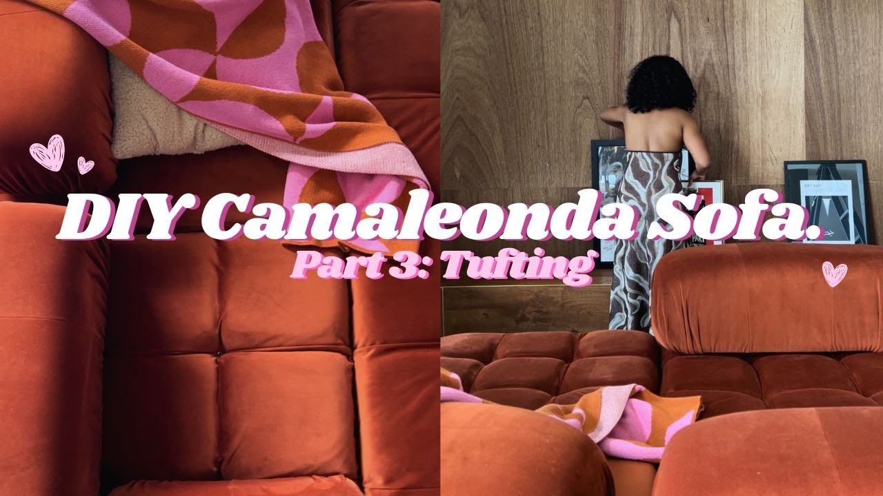 DIY Camaleonda Sofa ~ Upholstery & Tufting for Beginners! - YouTube