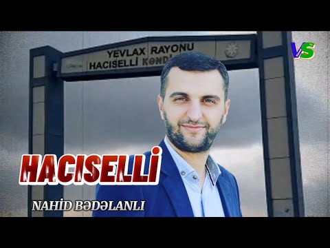 Nahid Bedelanli-HACISELLİ #hacıselli