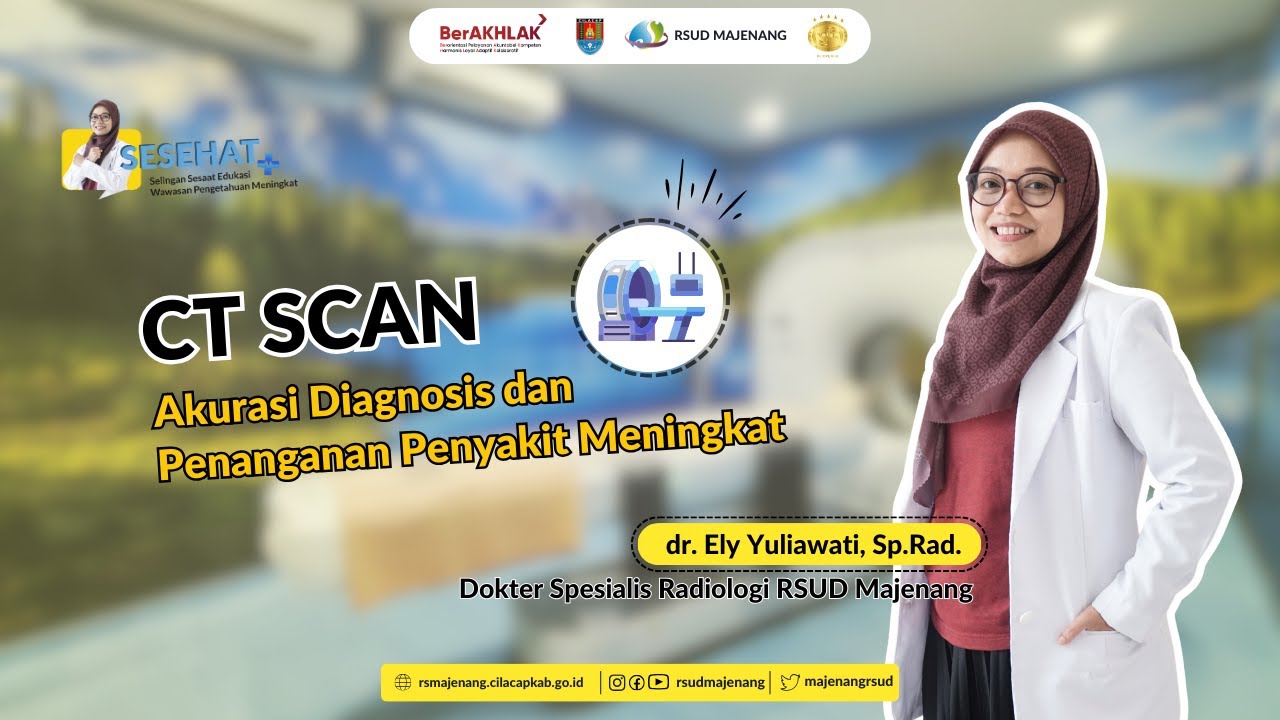 CT Scan - Akurasi Diagosis dan Penanganan Penyakit Meningkat | SESEHAT ...