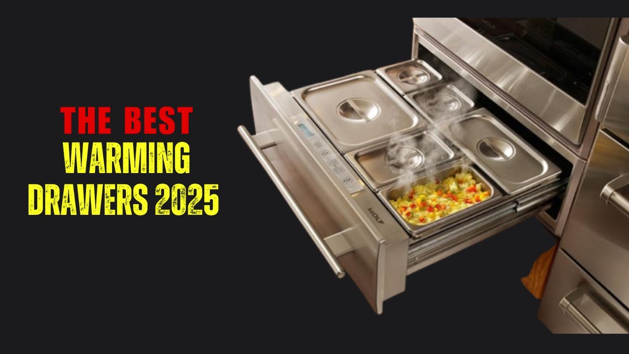 Warming Drawers 2025 | Top Warming Drawers To Buy - YouTube