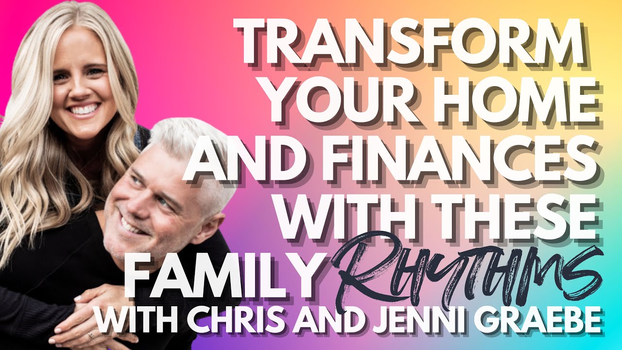 5 Family Rhythms That Will Transform Your Home (And Your Finances ...