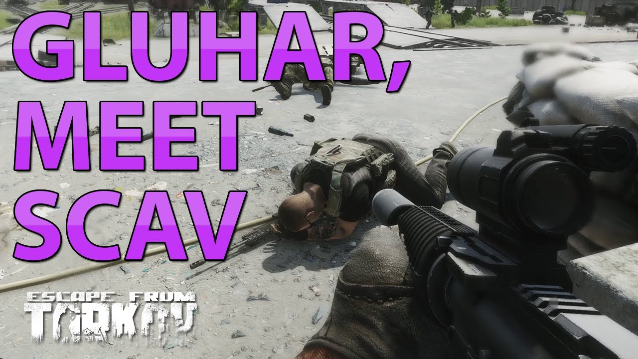 Gluhar, Meet Scav: A Tarkov Experience (Full Raid) - Escape From Tarkov ...