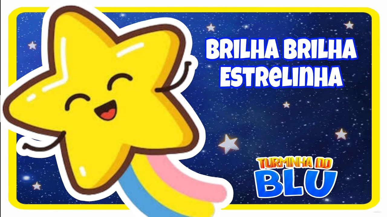 Brilha Brilha Estrelinha - Musica de ninar para criança, música ...