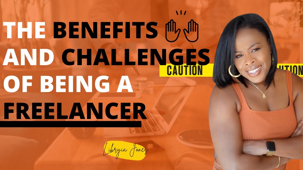 The Benefits and Challenges of Freelancing - YouTube