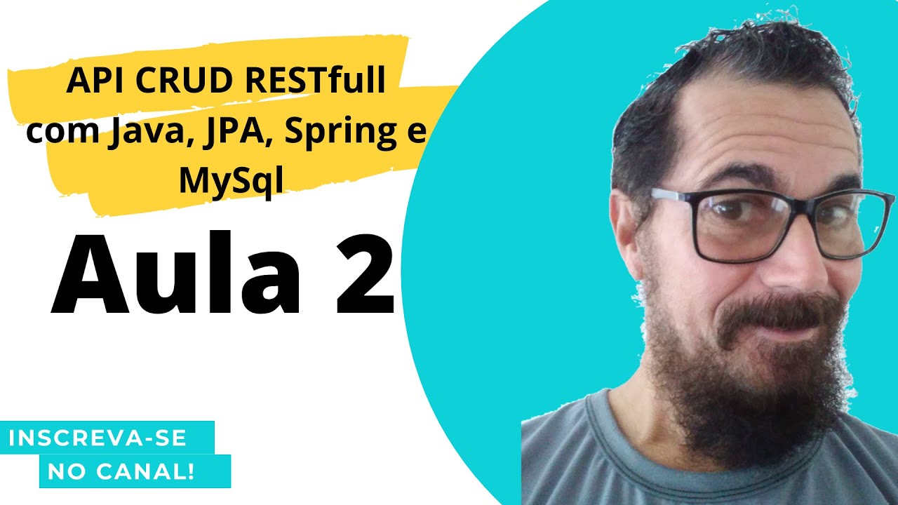 API CRUD RESTfull com Java, JPA, Spring e MySql - Aula 2 - YouTube