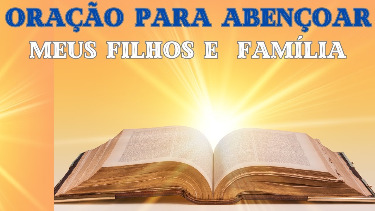 ORAÇÃO PARA ABENÇOAR MEUS FILHOS E FAMÍLIA|BASEADA NO SALMO 91 +23 ...