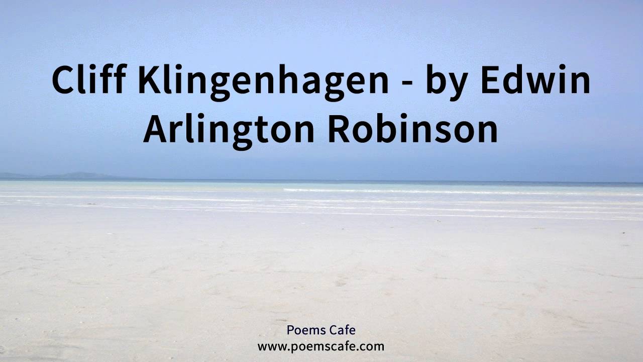 Cliff Klingenhagen by Edwin Arlington Robinson - YouTube