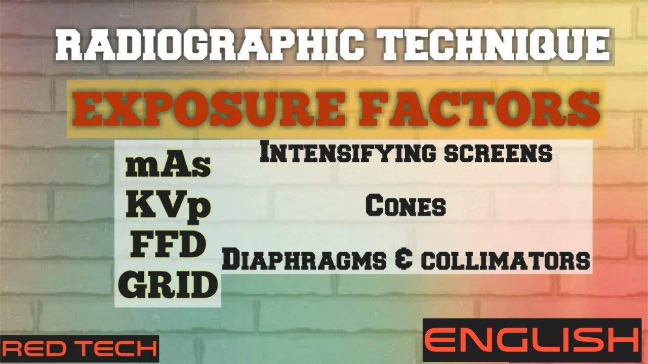 RADIOGRAPHIC TECHNIQUE || EXPOSURE FACTORS (mAs, KVp, FFD, Grid ...