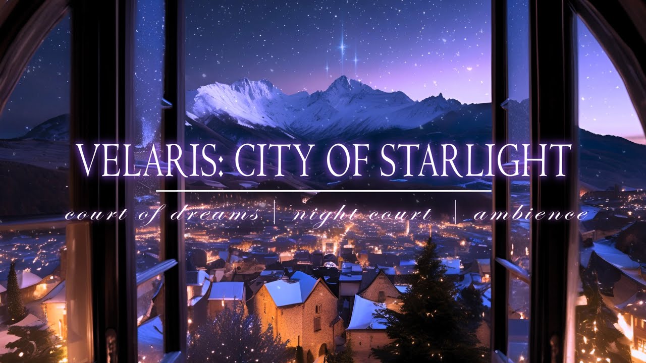 Velaris City of Starlight | Window Ambience | ACOTAR Inspired | Court ...