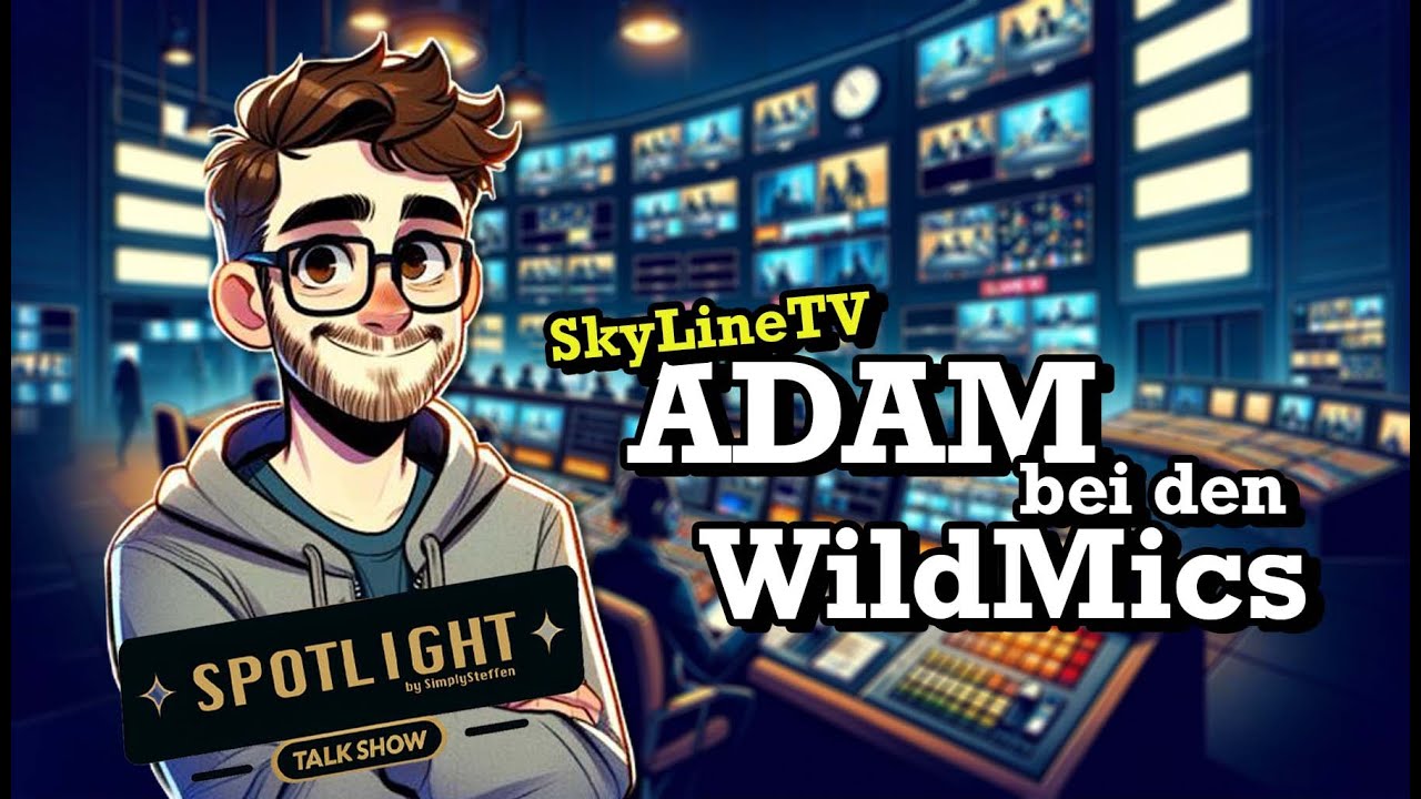 SkyLineTVLive - Adam bei den WildMics | feat. Steffen | Spotlight #004 ...