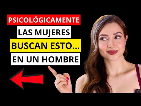 RASGOS PSICOLÓGICOS que las Mujeres BUSCAN en un Hombre...