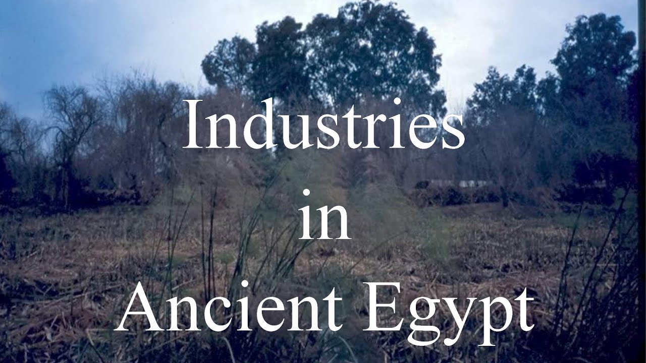 Industries In Ancient Egypt, North Africa - YouTube