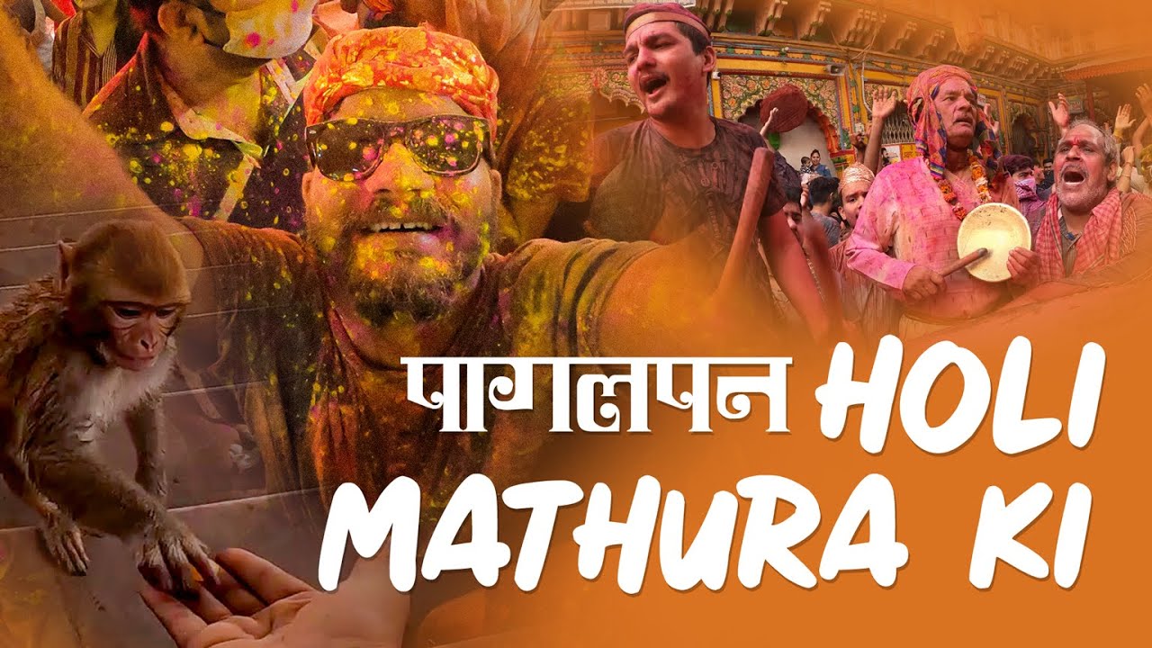 Real Holi Happens Here! Mathura & Vrindavan Ka FULL Experience! - YouTube