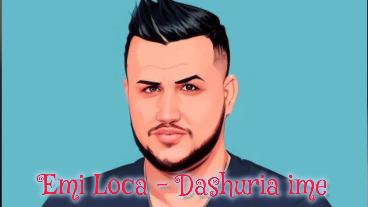 Emi Loca - Dashuria ime - YouTube