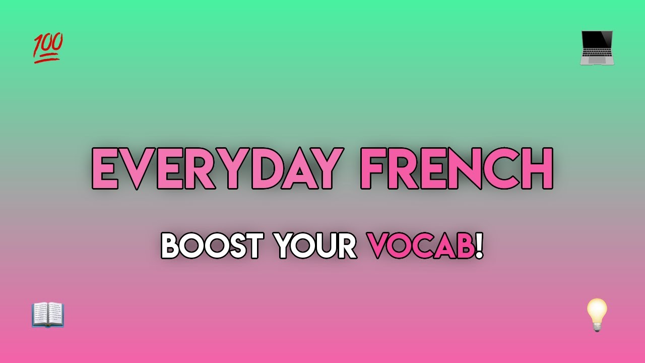 Learn French: A2-B1 Everyday Vocabulary & Phrases for Daily Life ...