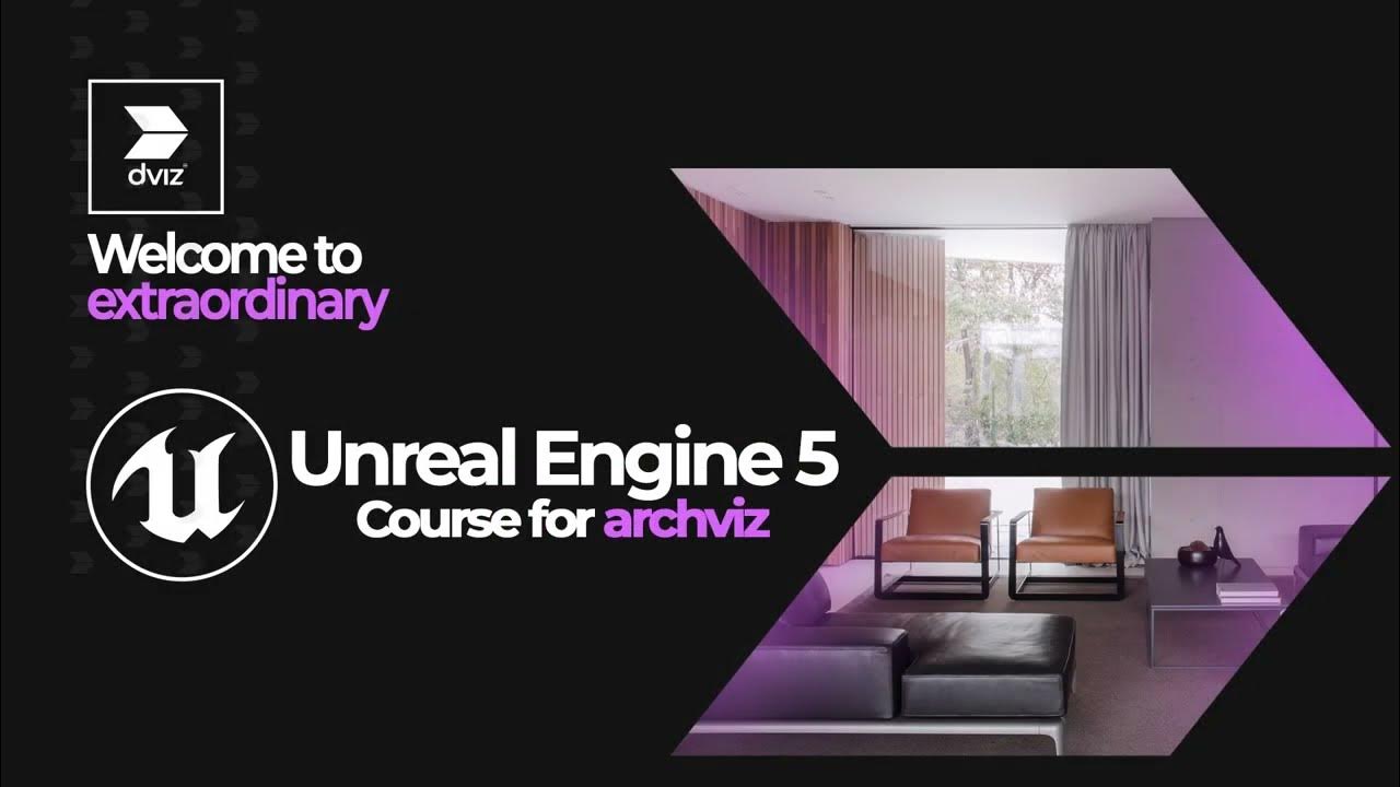 dviz UE5 COURSE FOR ARCHVIZ... Welcome to Extraordinary!!! Save the date May 24th - YouTube