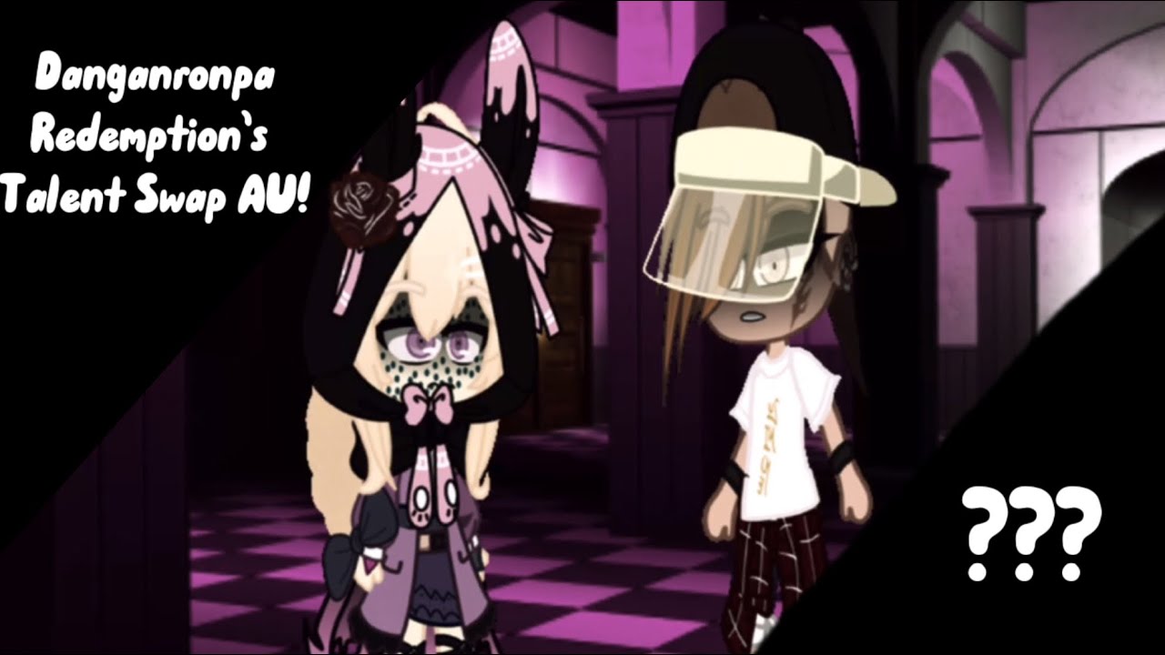 Danganronpa Redemption’s Talent Swap AU// - YouTube
