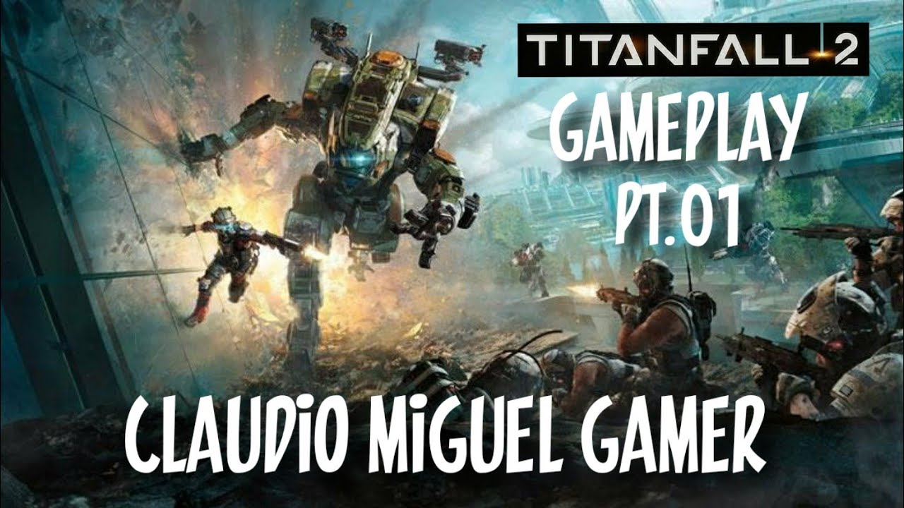 TitanFall 2 Ps4 Gameplay PT.01 "BT-7274" - YouTube