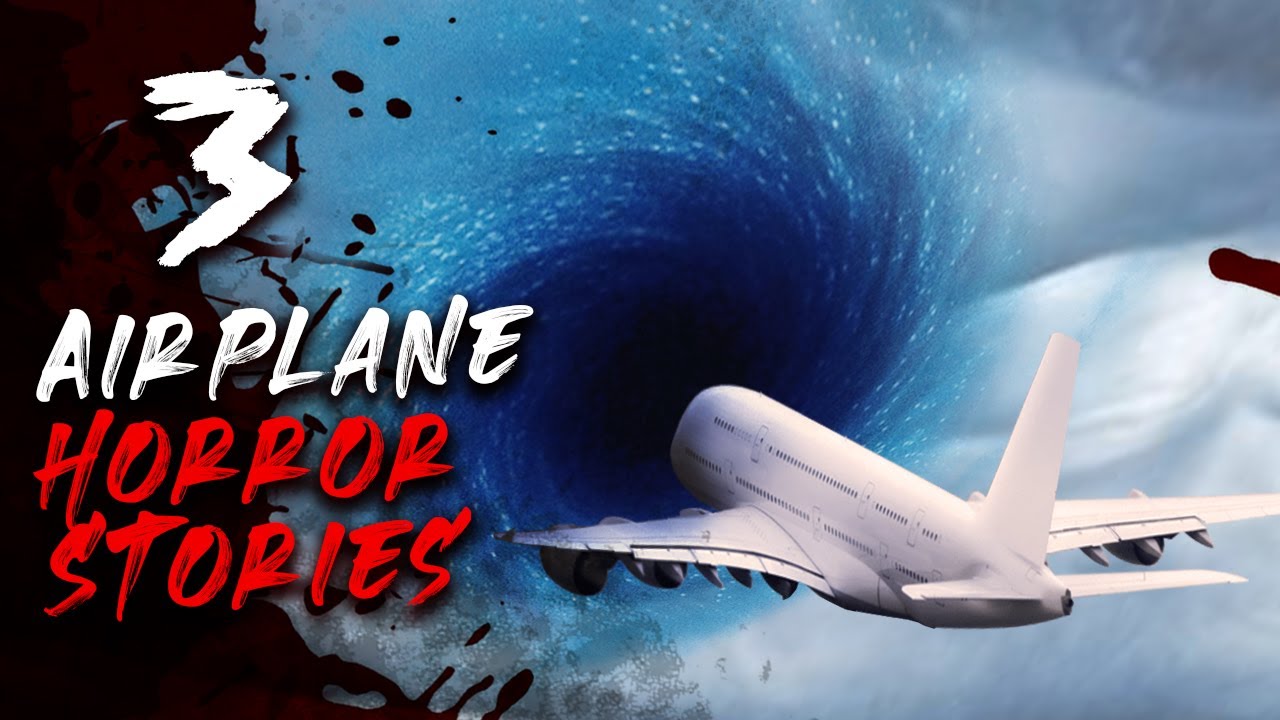 3 Airplane Horror Stories - YouTube