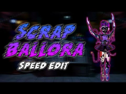 [FNAF] Speed Edit - Scrap Ballora - YouTube