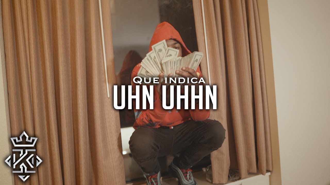 Que Indica - Uhn Uhhn (Official Video) 🎥@Kxnnng - YouTube