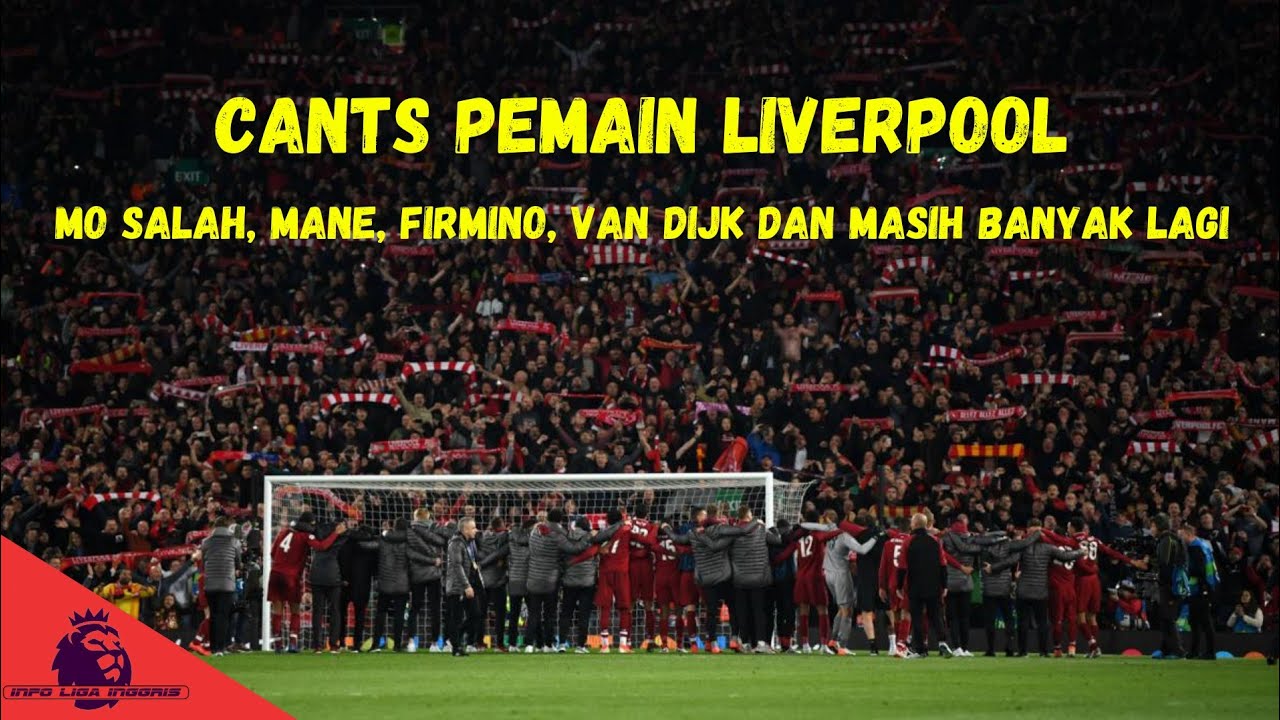 Chants pemain liverpool ft. Mo Salah, Mane, Van Dijk dll - YouTube
