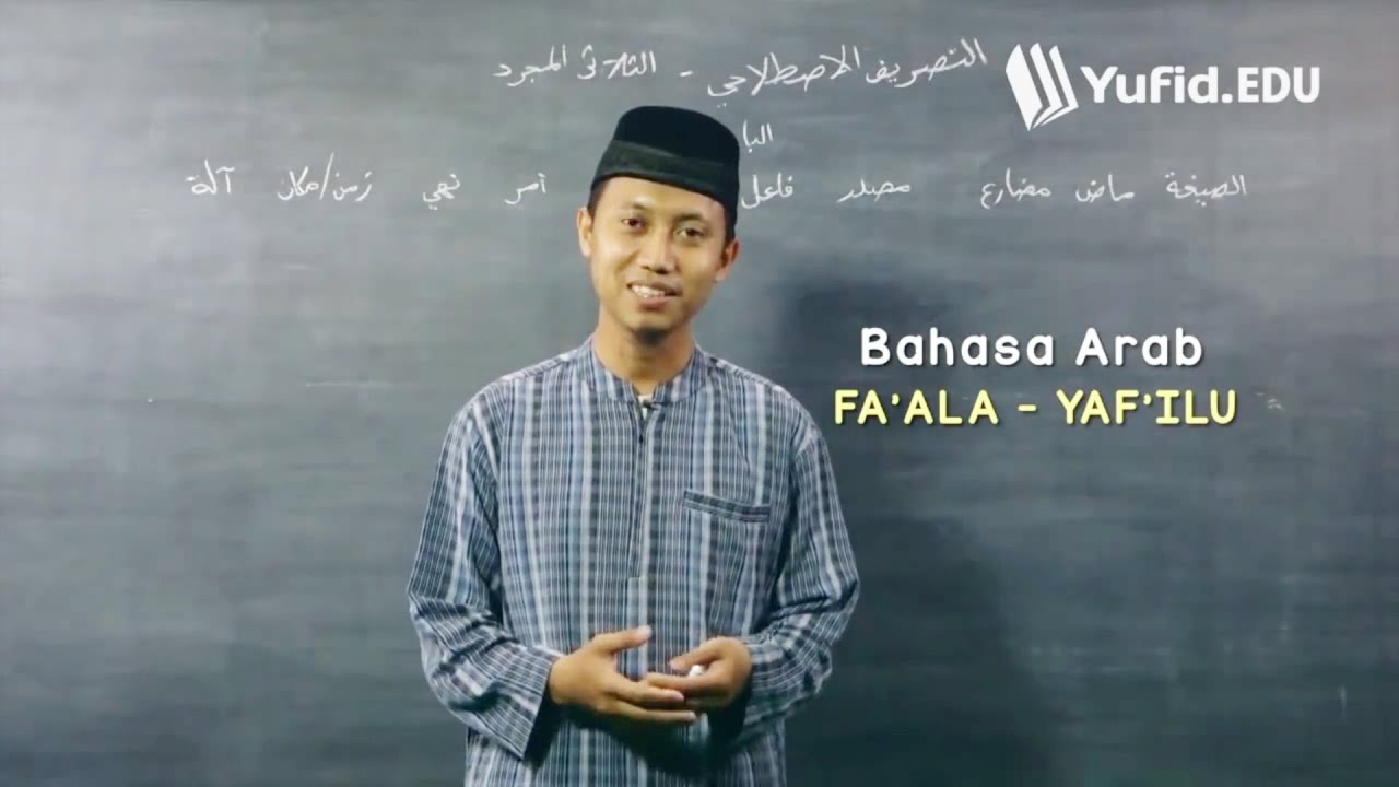 Bahasa Arab Ilmu Shorof Tsulatsi Mujarrod Fa-'ala Yaf-'ilu فعل - يفعِل ...