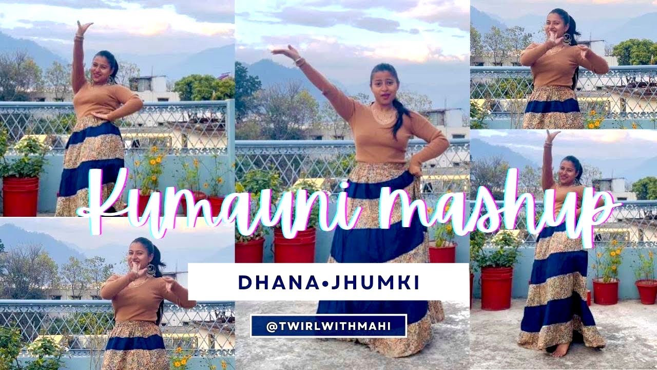 Kumauni Dance Mashup||Dhana||Jhumki||Pahadi Songs||Dance Cover-FT ...