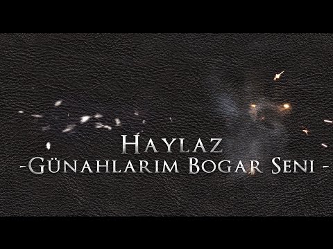 Haylaz - Günahlarım Boğar Beni 2013 [Fenaaaa]