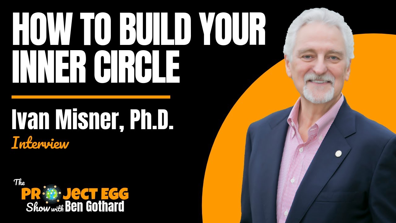 How to Build Your Inner Circle: Ivan Misner, Ph.D. Interview - YouTube