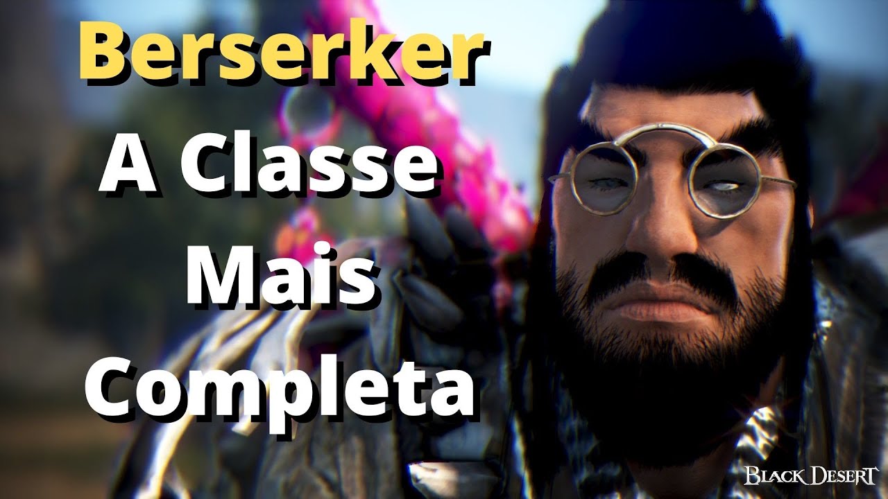BDO - Berserker, A classe mais completa(Uma Classe Por Dia) - YouTube