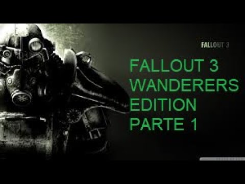 Fallout 3 Wanderers Edition #1 | Refugio 101 💃 - YouTube