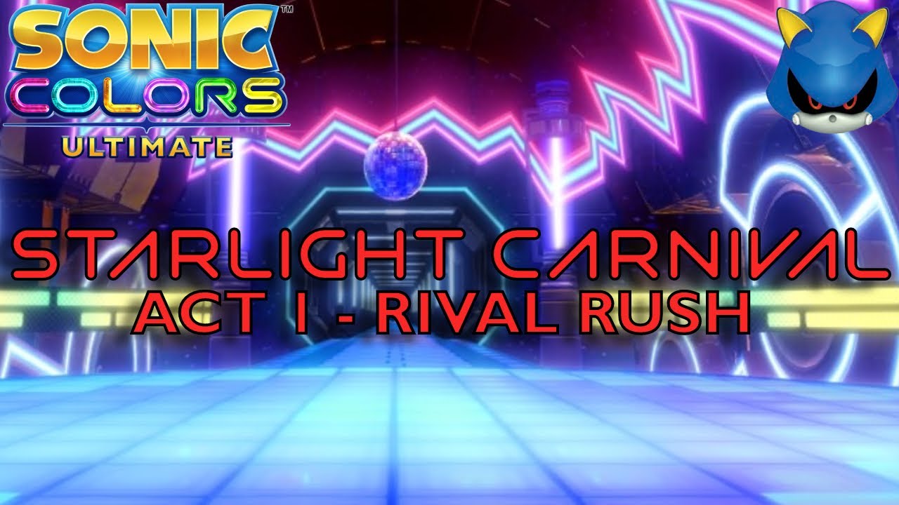 Sonic Colors: Ultimate | Starlight Carnival Act 1 (Rival Rush) - YouTube