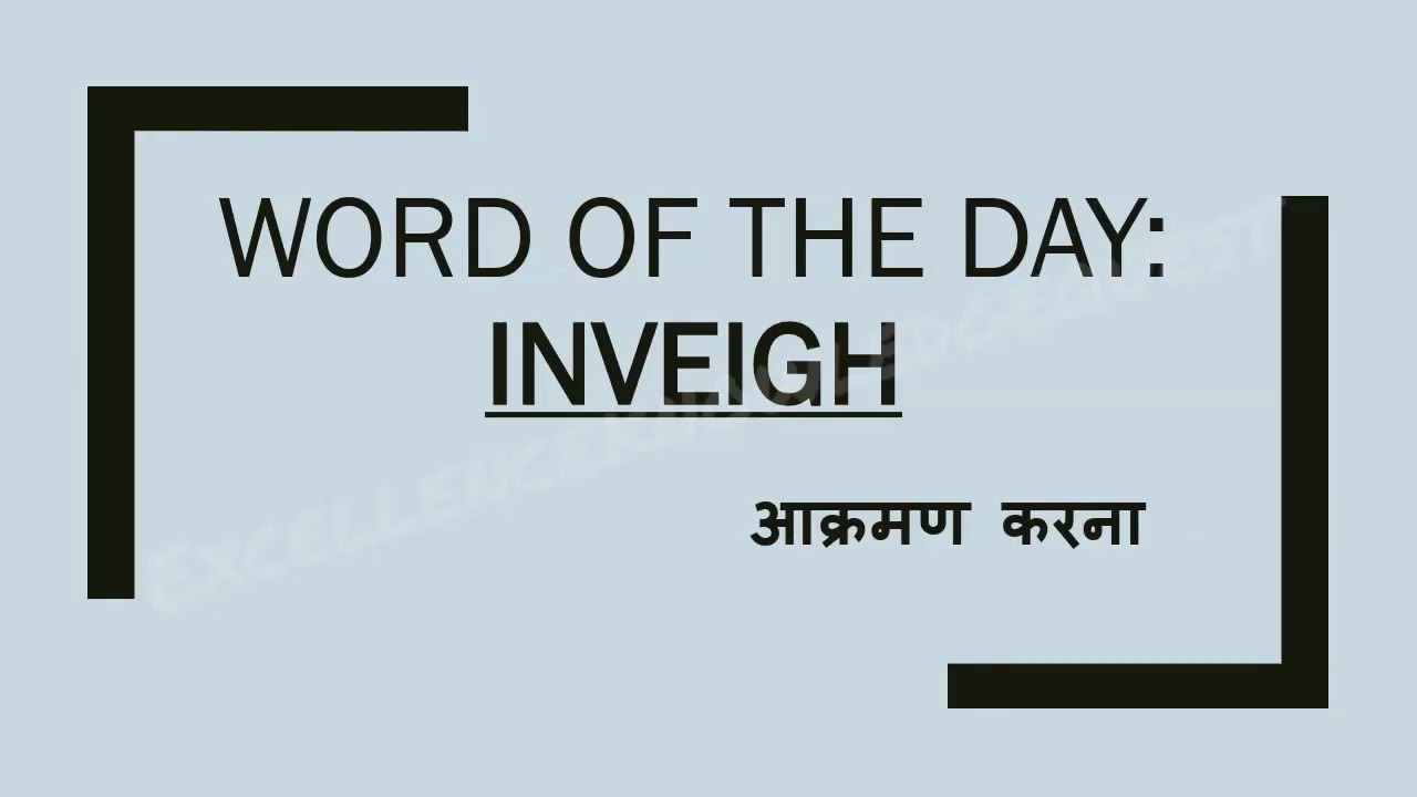 Word of the day || Inveigh - YouTube