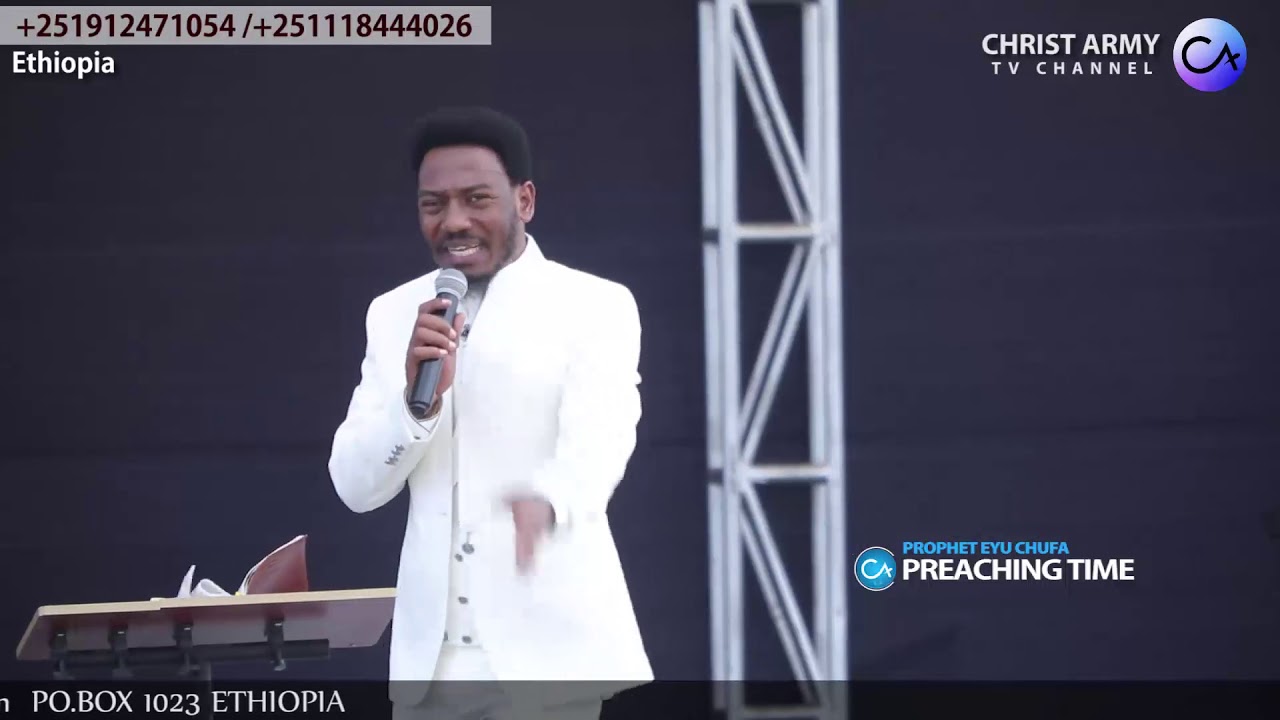 396 ሕይወትን የሚለውጥ የእግዚአብሔር ቃል | Prophet Eyu Chufa - YouTube