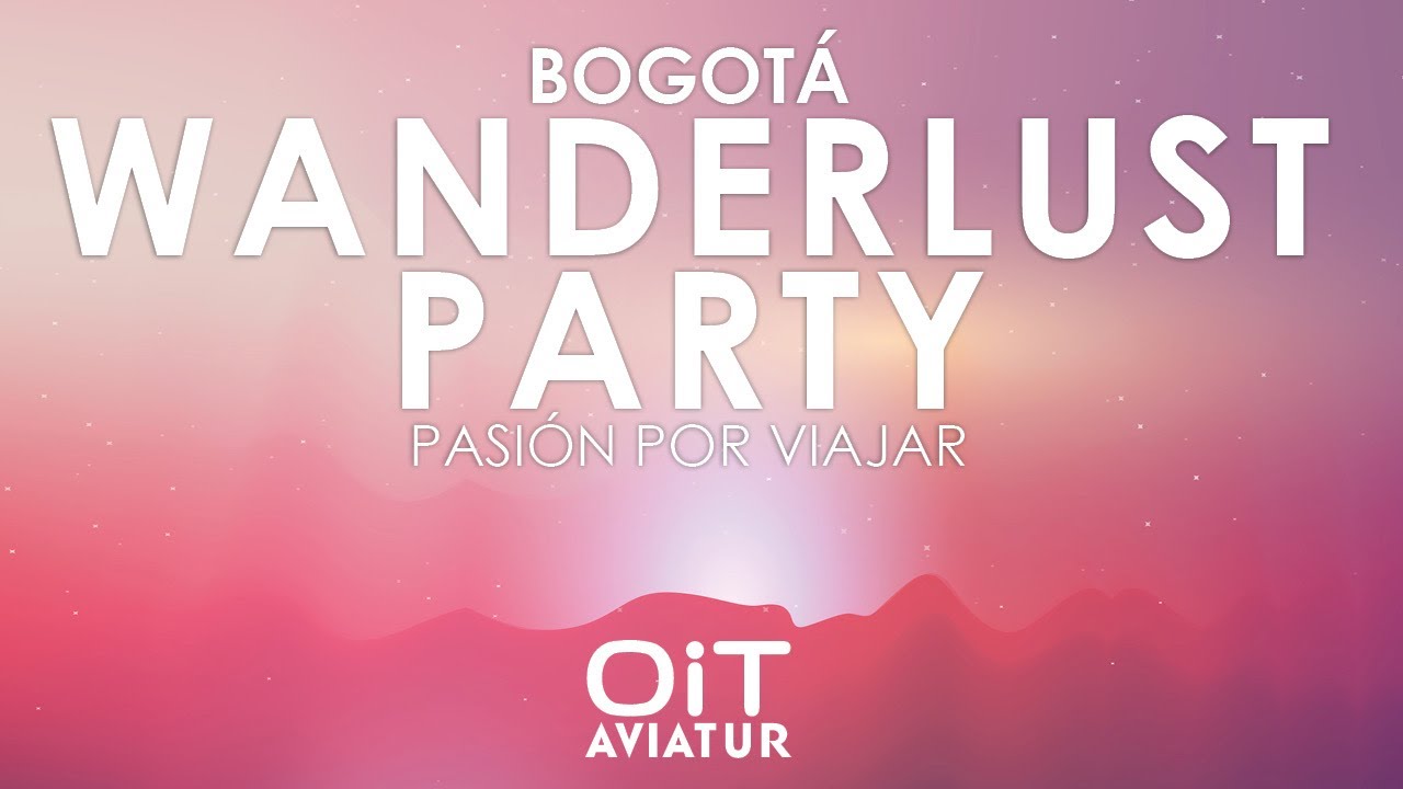Wanderlust Party Agencia OIT Bogotá - YouTube