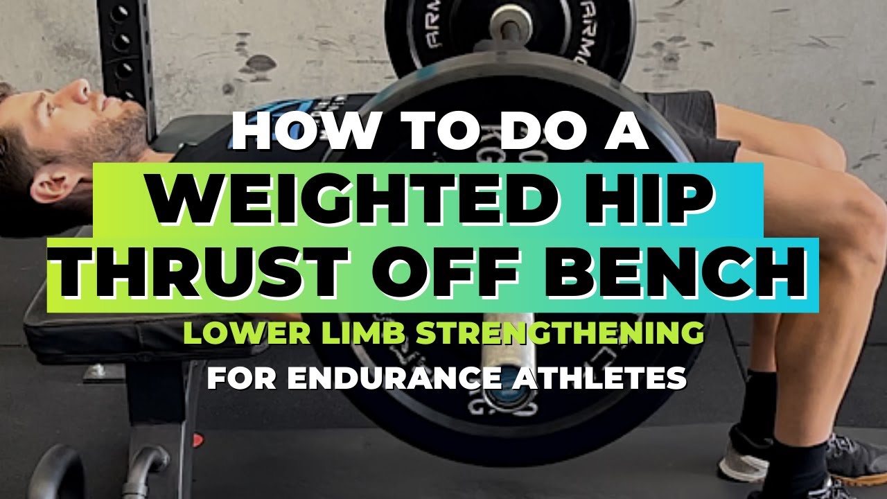 Weighted Hip Thrust off Bench: Technique Tips for Glute, Hamstring ...