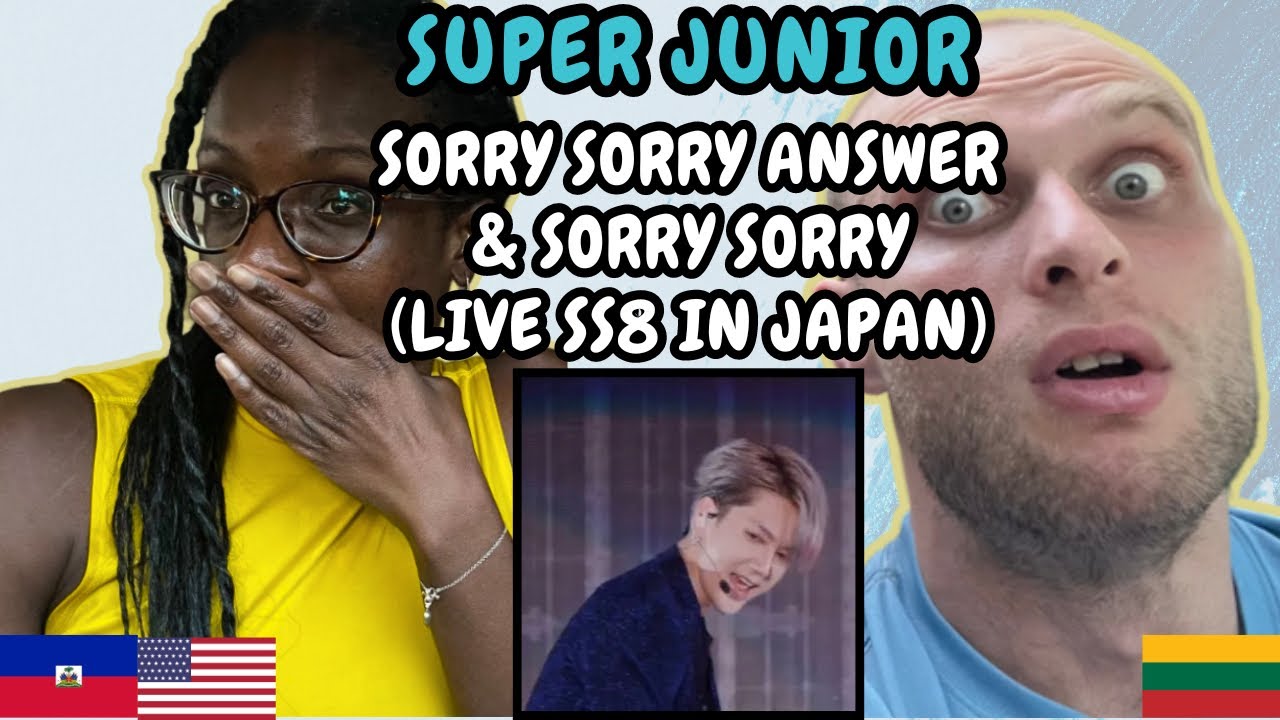REACTION TO SUPER JUNIOR (슈퍼주니어) - Sorry Sorry Answer & Sorry Sorry ...