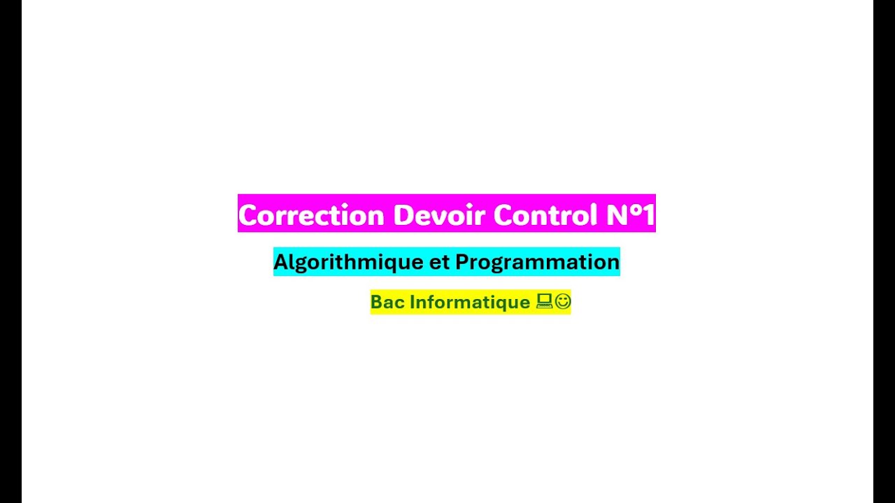 Bac info :Correction Devoir Control N°1 (Algortithmique et Programmation ) - YouTube