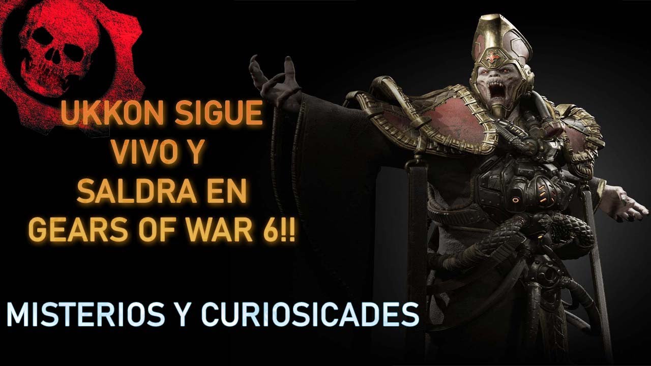 GEARS OF WAR 6 EL VILLANO PRINCIPAL ES UKKON - YouTube