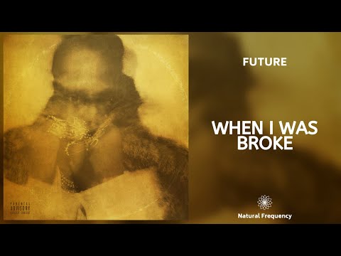 Future - When I Was Broke (432Hz)