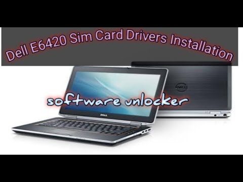 How to install Dell E6420 Sim Card Drivers - YouTube
