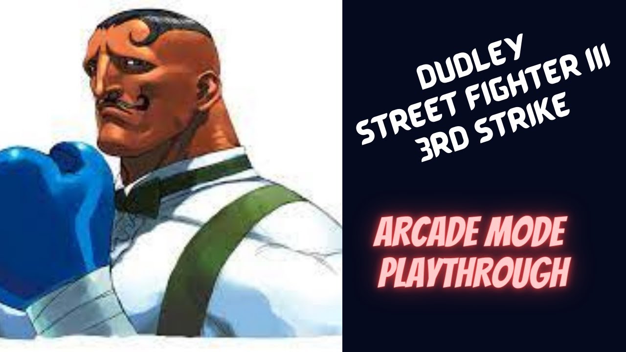 Street Fighter III : 3rd strike | Dudley arcade mode Playthrough 🥊 ...