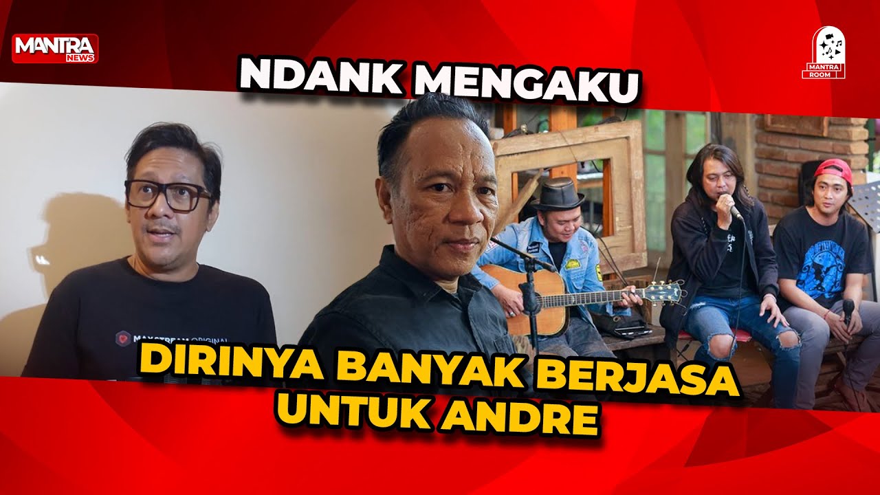 NDANK SURAHMAN UNGKIT KEMBALI JASANYA KEPADA ANDRE TAULANY SAAT MASIH ...