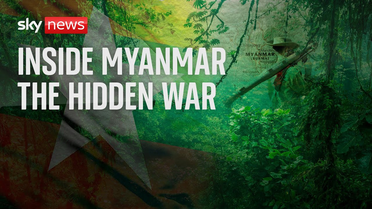 Sky News Special Programme: Inside Myanmar's hidden war - YouTube